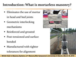 Mortarless Masonry_Symposium_2010-03-30 | PPTX