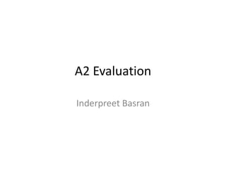 A2 evaluation.presentation 3. | PPT