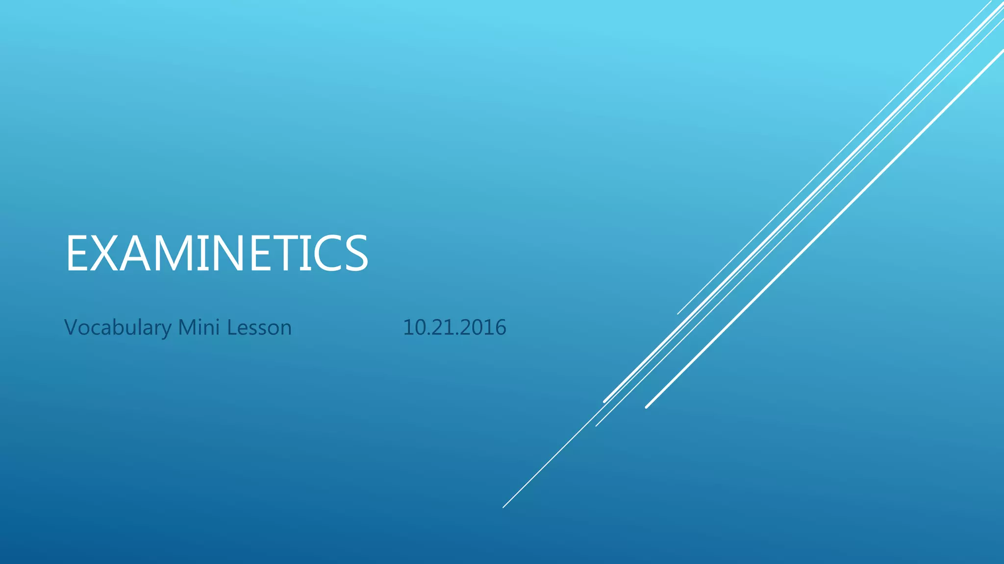 Examinetics Mini Lesson | PPTX