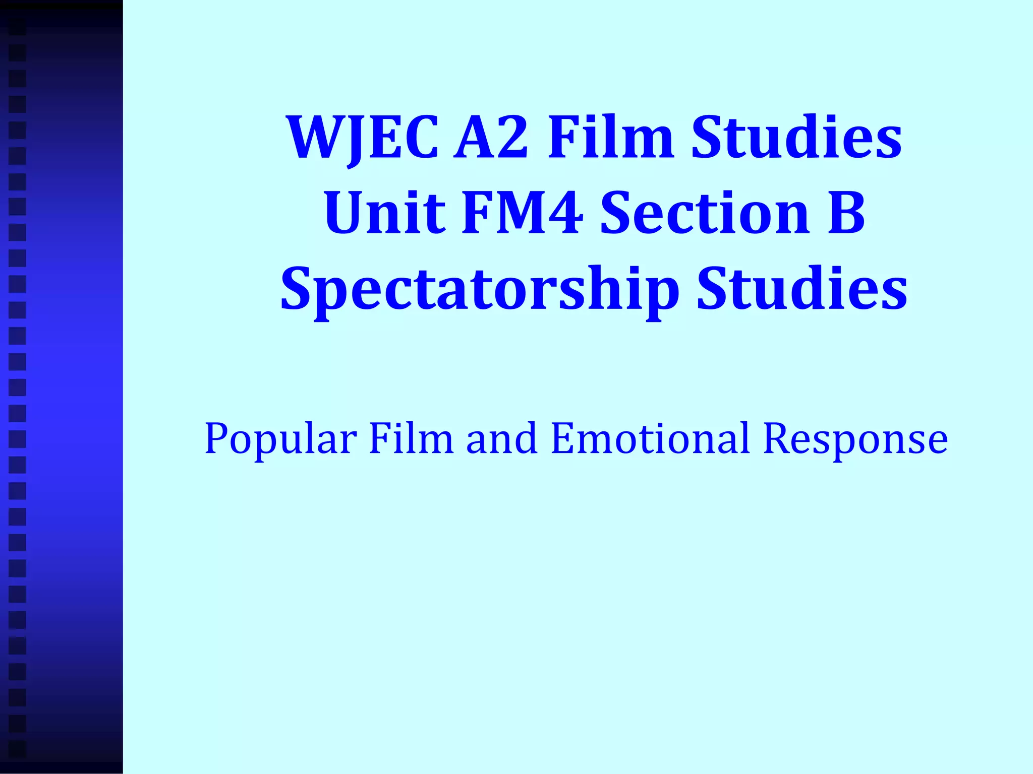 A2 film fm4 b spectatorship introductory film clips (examples) | PPT