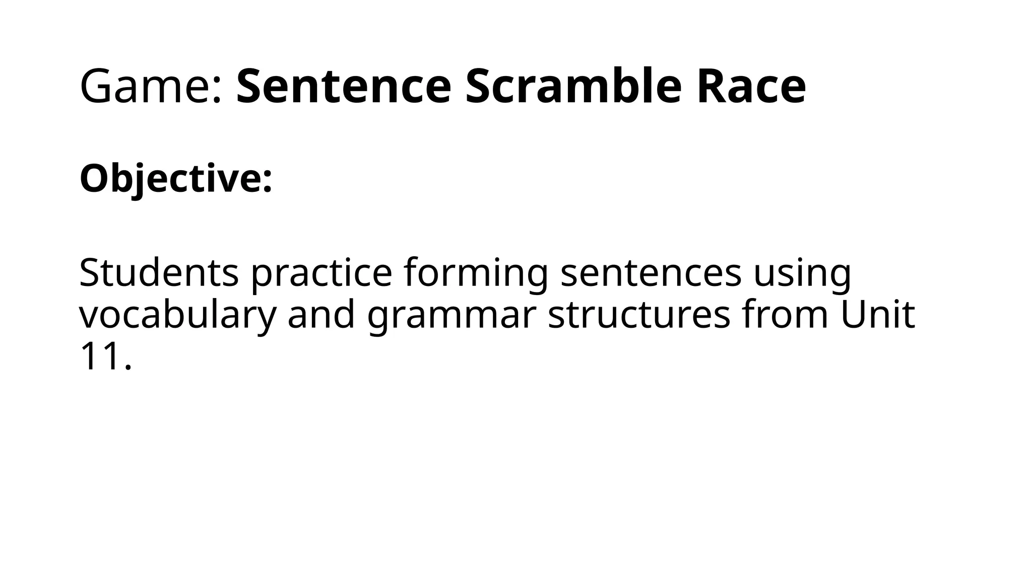 A2 level 11 (Game) Sentence Scramble Race.pptx