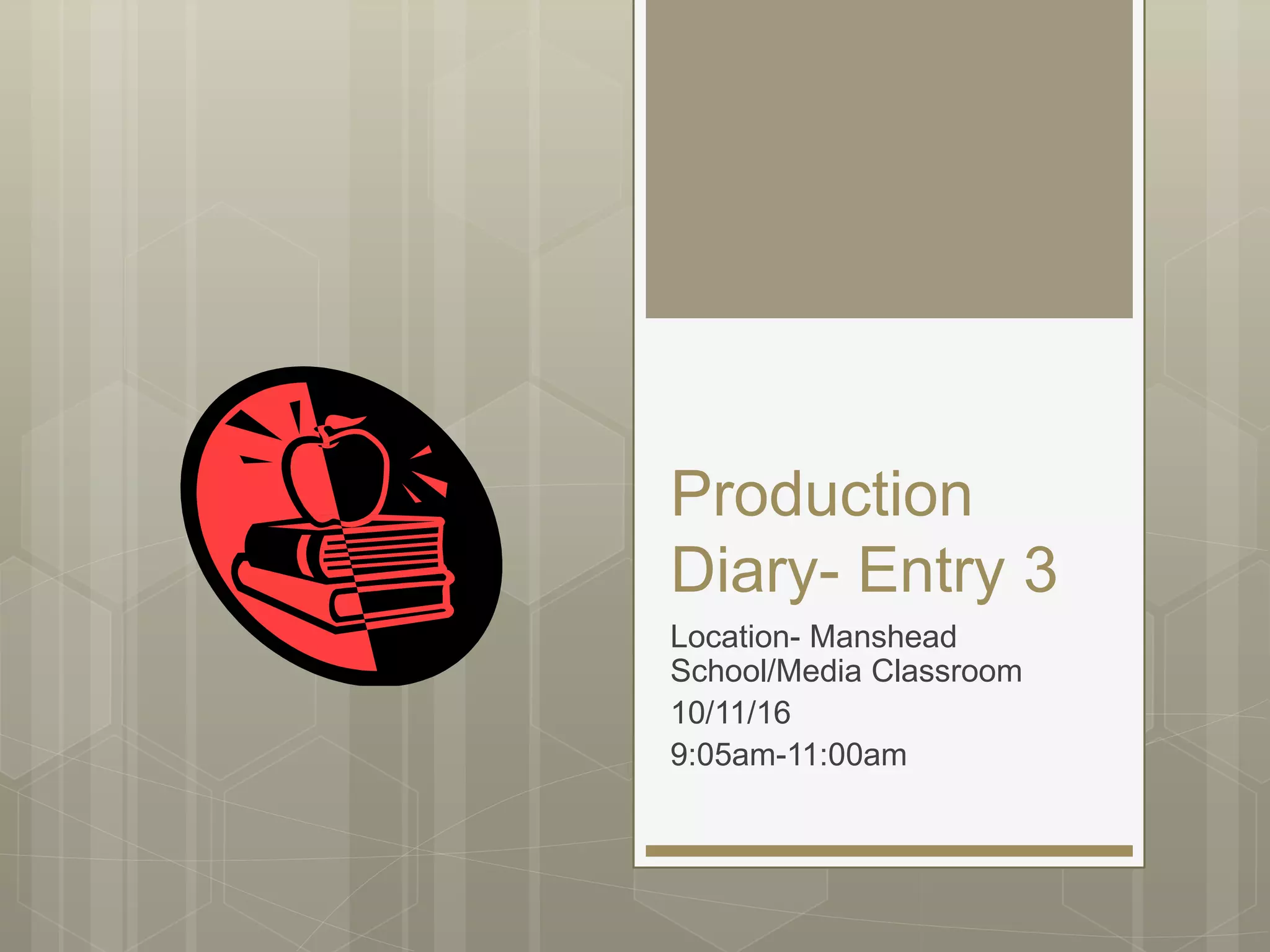 A2 Media Production Diary- Entry 3 | PPT