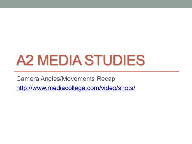 A2 Media Studies - Camera Angles and Movements | PPTX | Photography ...