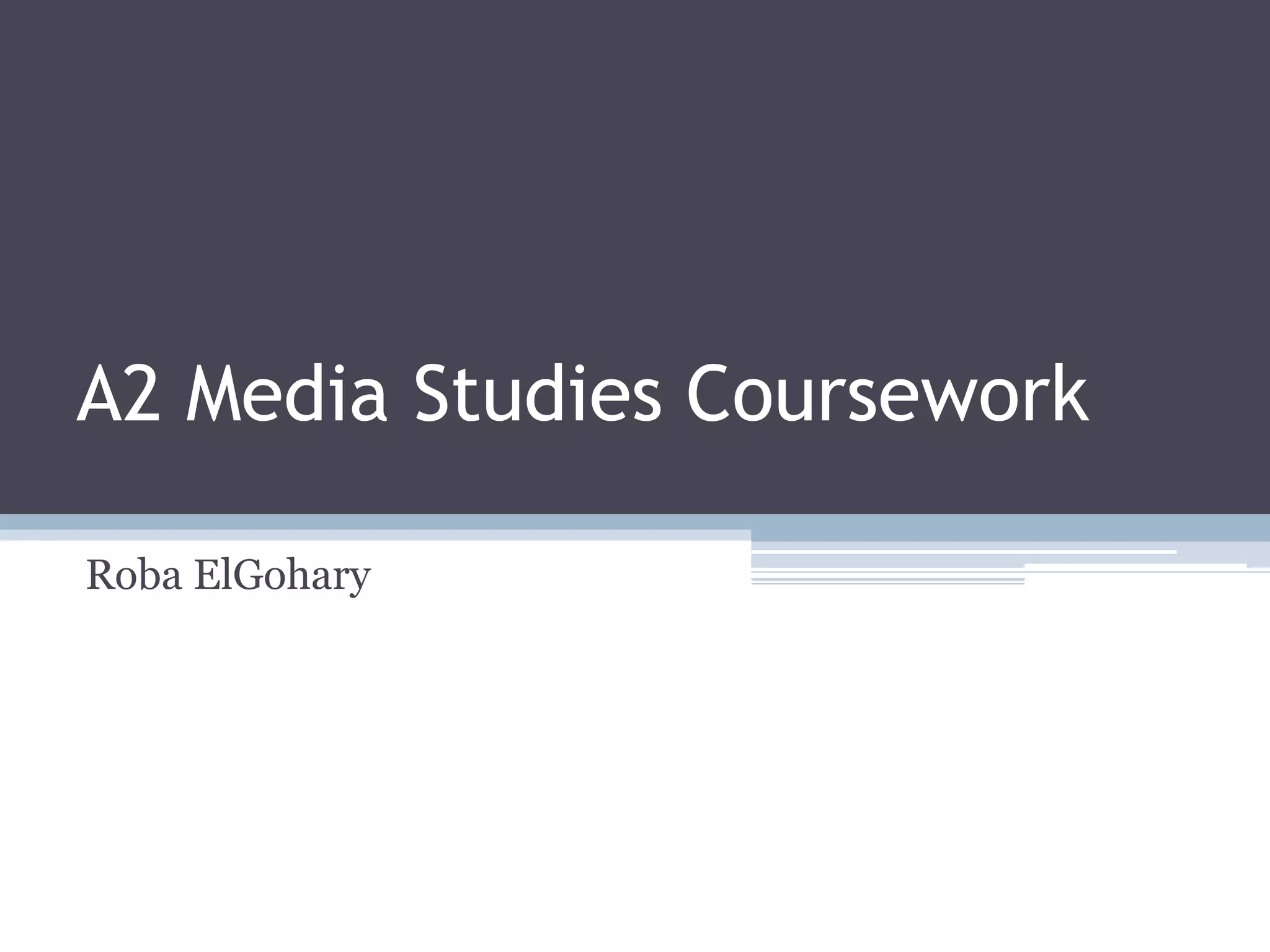 A2 media studies coursework 2 5 | PPT