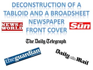 A2 media studies deconstruction of newspapers | PPTX