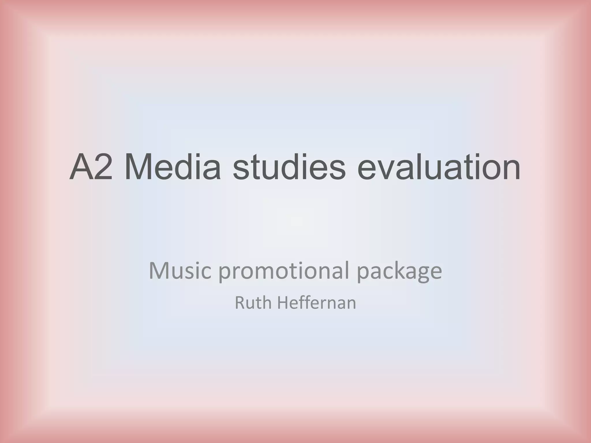 A2 media studies evaluation | PPT