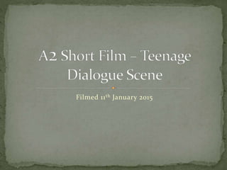 A2 short film – teenage dialogue scene photos | PPTX