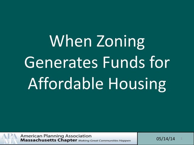 IZ Workshop 2014: A2 when zoning generates funds for affordable housing ...