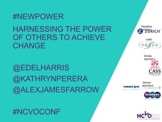 A3: New power: Harnessing the power of others to achieve change | PPTX