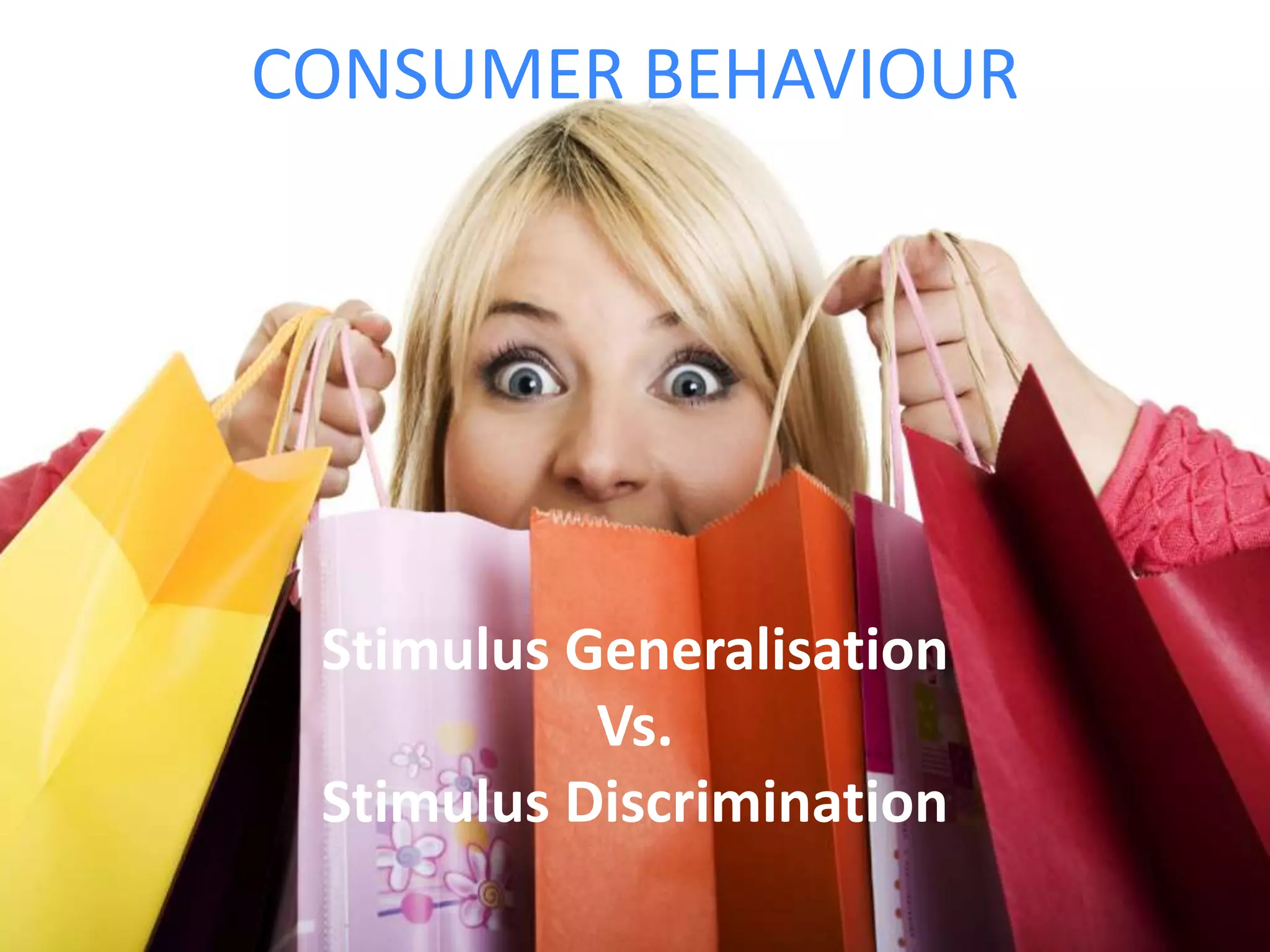 Consumer Behaviour - Stimulus Generalisation Vs. Stimulus ...