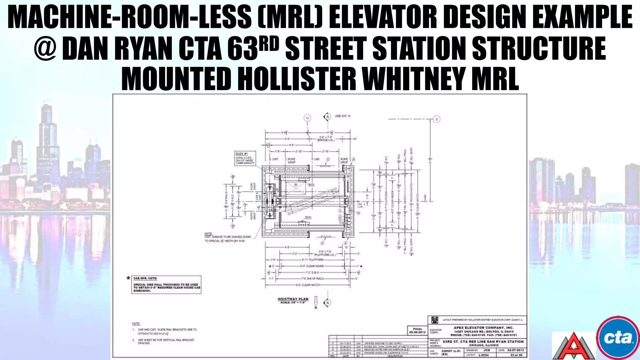 MACHINE-ROOM-LESS (MRL) ELEVATOR DESIGN to CTA ENGINEERING 19 JUNE 2014 ...