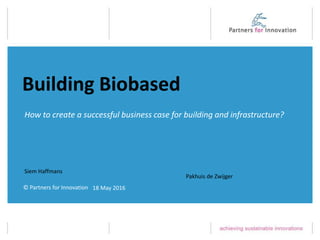 PFI Presentation Building Biobased | PPTX