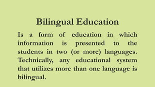 A3 this is for BILINGUAL EDUCATION.pptx