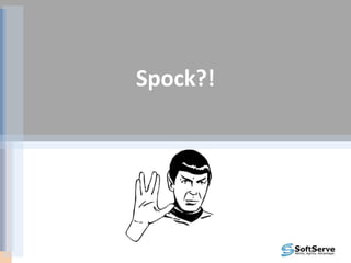 Smarter Testing with Spock | PPT