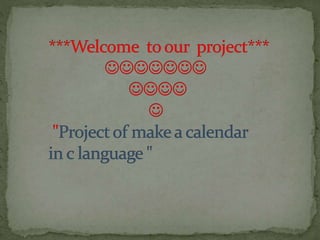 presentation of make a calendar in c language. | PPTX