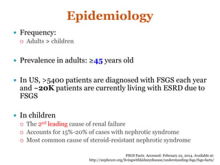 Focal Segmental Glomerulosclerosis (FSGS) | PPTX