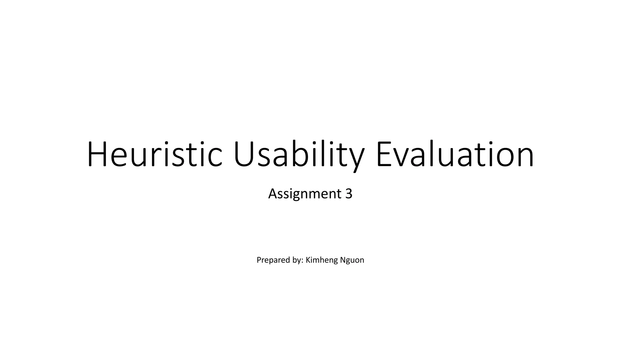 Heuristic Usability Evaluation - Assignment 4 | PPT Heuristic Usability Evaluation - Assignment 4 | PPT