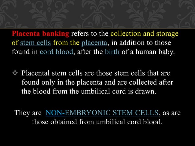 Placenta Tissue Banking | PPTX | Pregnancy | Reproductive Health