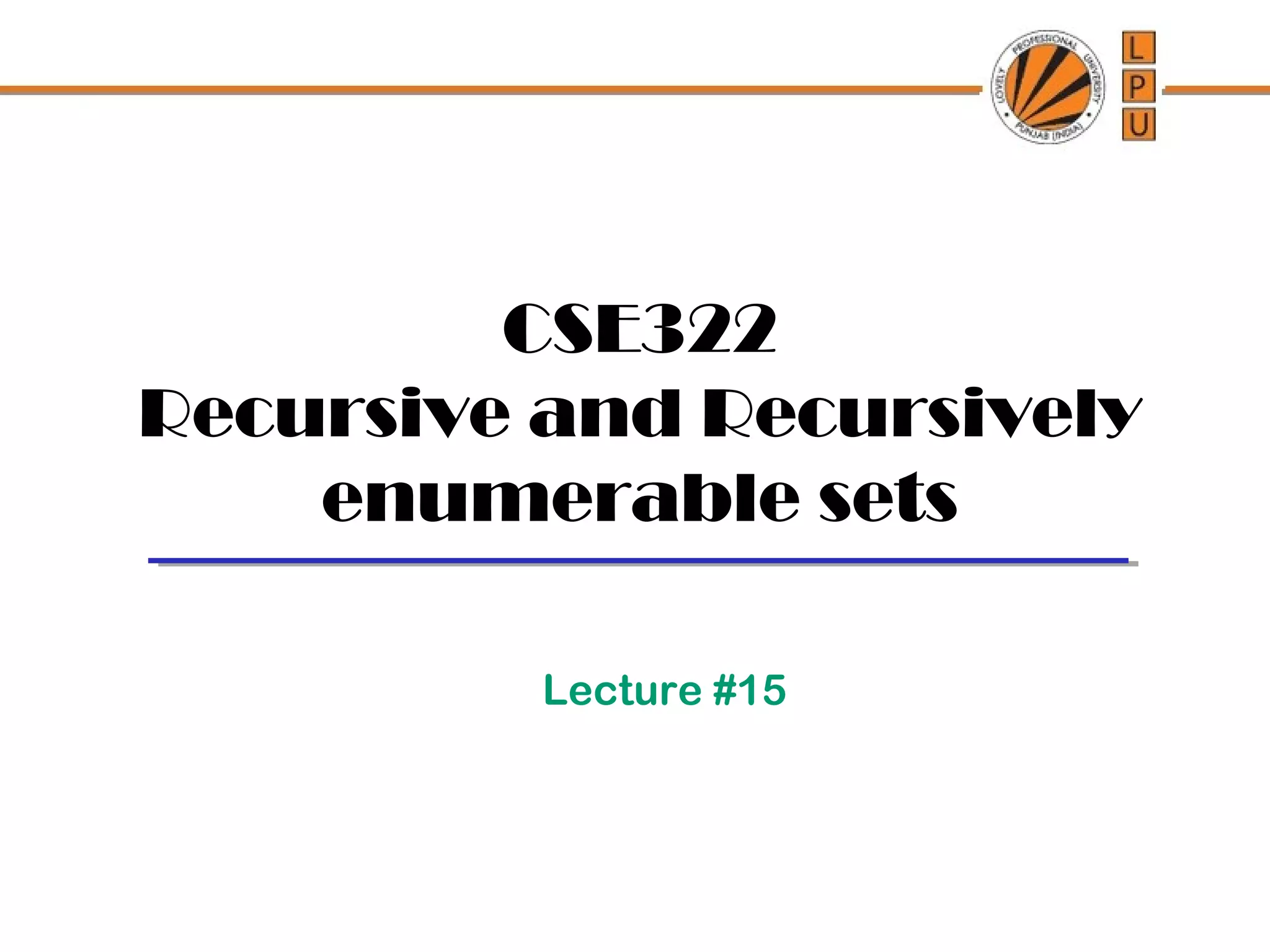 A576893542 22750 24 2018 Recursive And Recursively Enumerable Sets Ppt