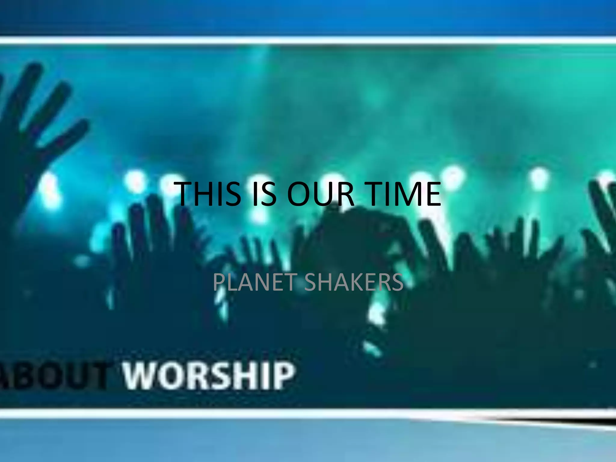 This is our time | PPTX