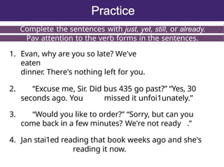 Adverbs of time - just, already, yet, and still.pptx