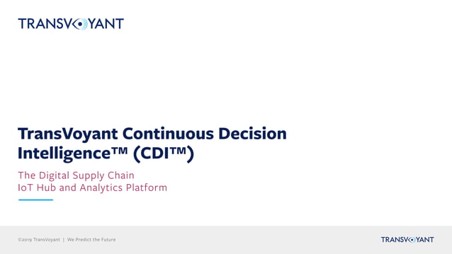 TransVoyant Continuous Decision Intelligence™ (CDI™) | PPT