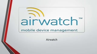 MDM - airwatch | PPTX