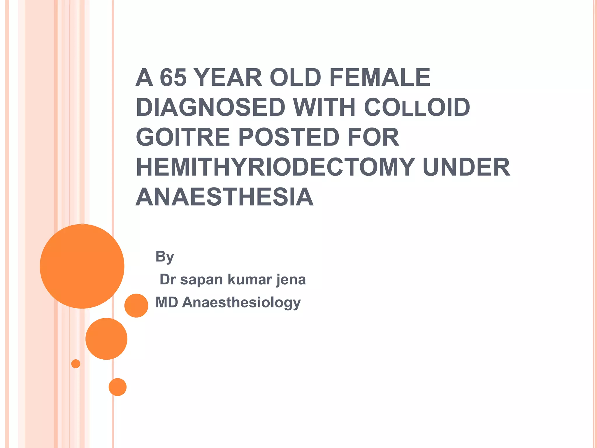Anaesthetic management of goitre | PPTX