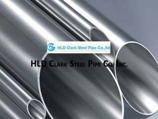 HLD Clark Steel Pipe Co. Inc. | PPSX