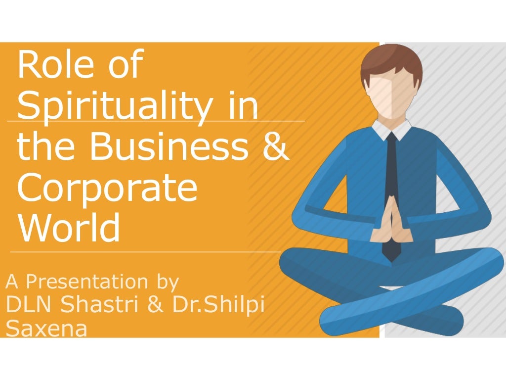 Role of Spirituality in Workplace PPT