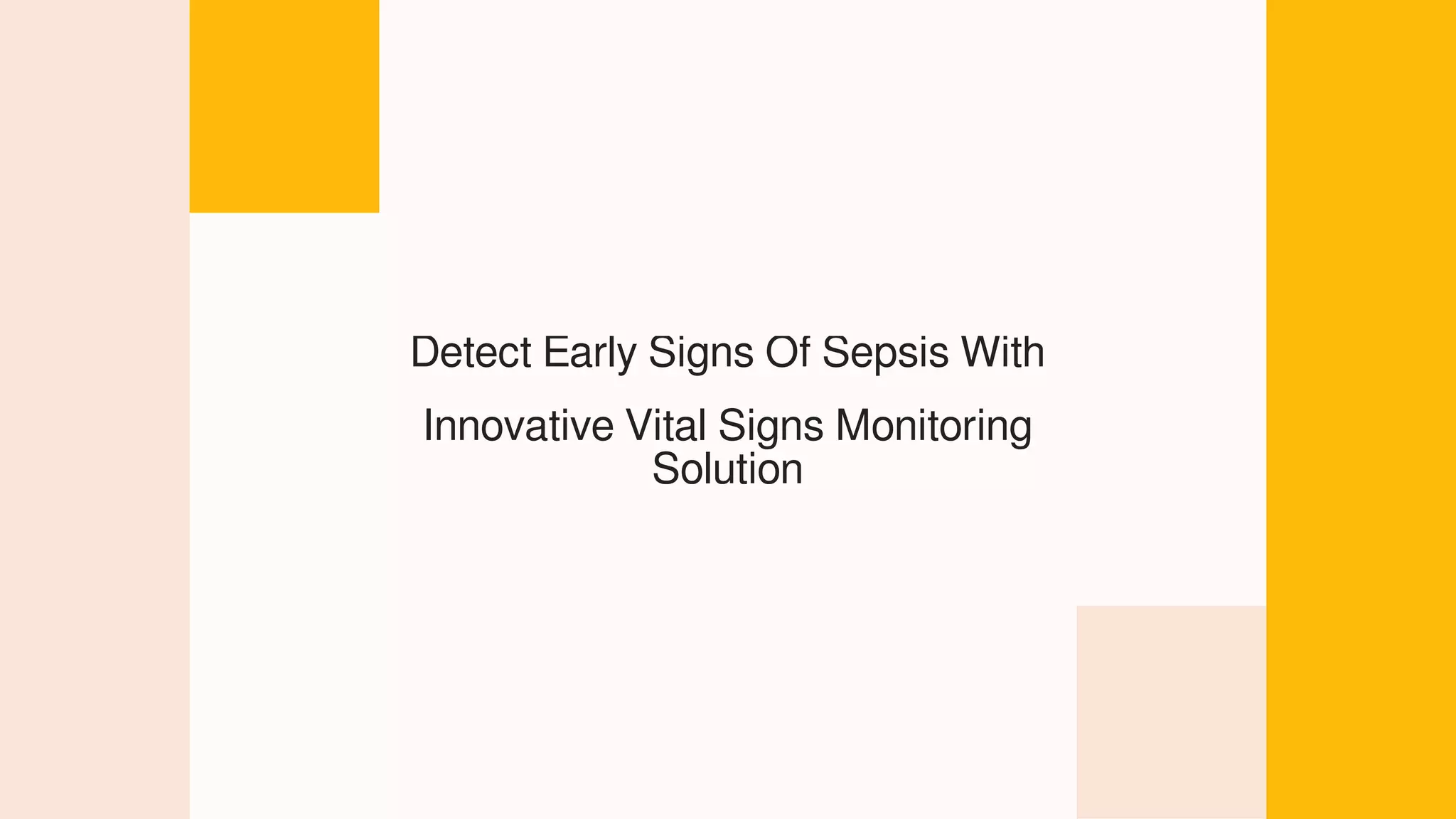 Detect Early Signs Of Sepsis With Innovative Vital Signs Monitoring ...
