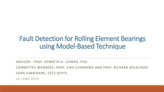 Fault Detection for Rolling Element Bearings using Model-Based | PPTX