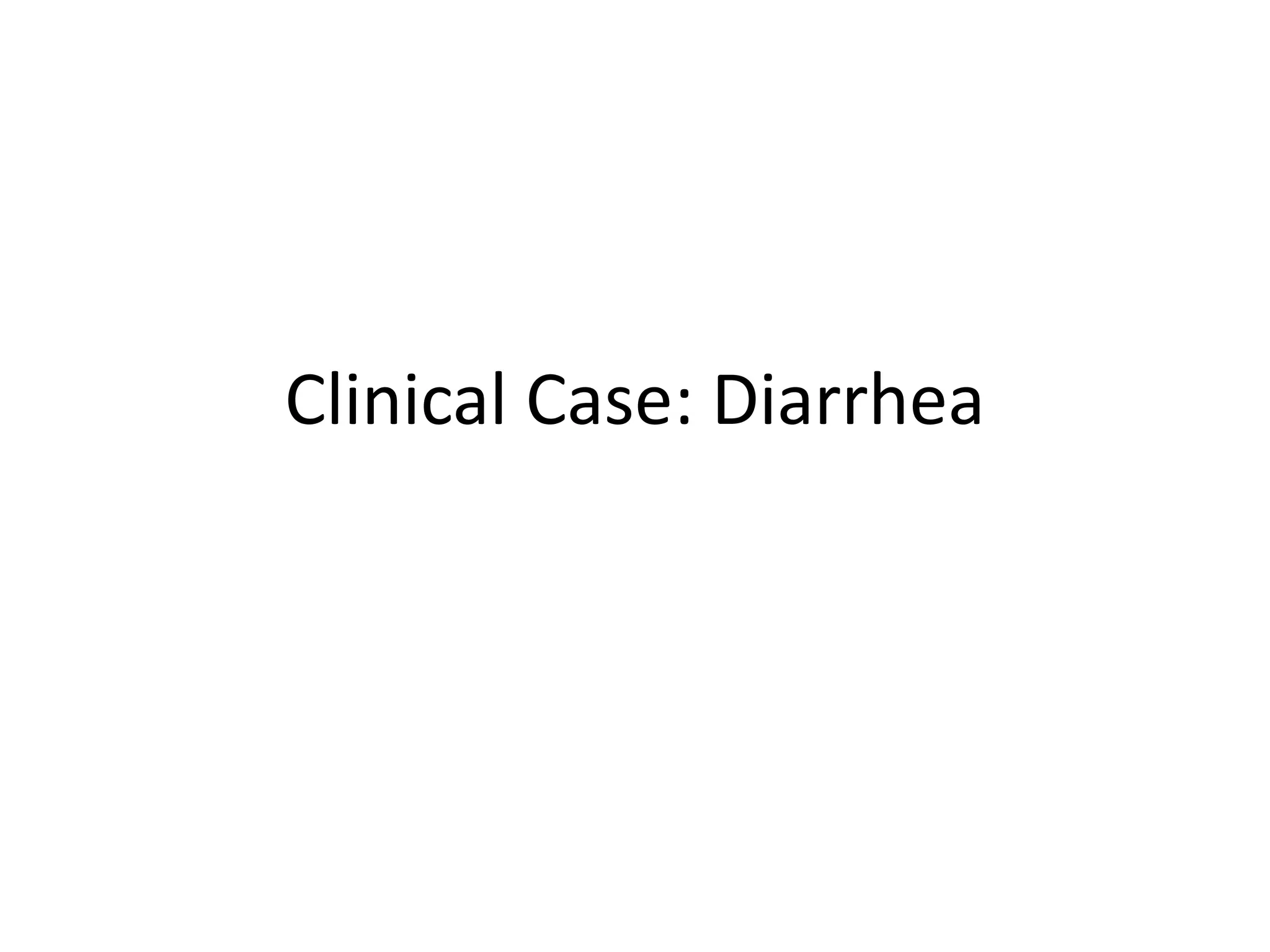 Clinical Case Diarrhea | PPTX