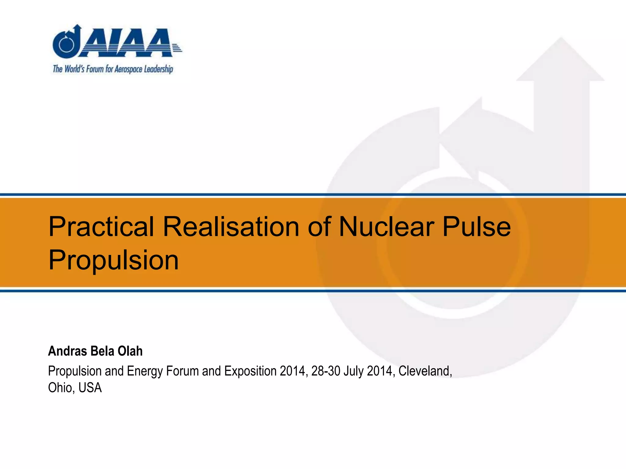 Practical Realisation of Nuclear Pulse Propulsion | PPTX