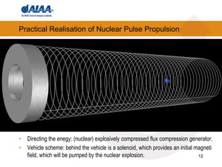 Practical Realisation of Nuclear Pulse Propulsion | PPTX