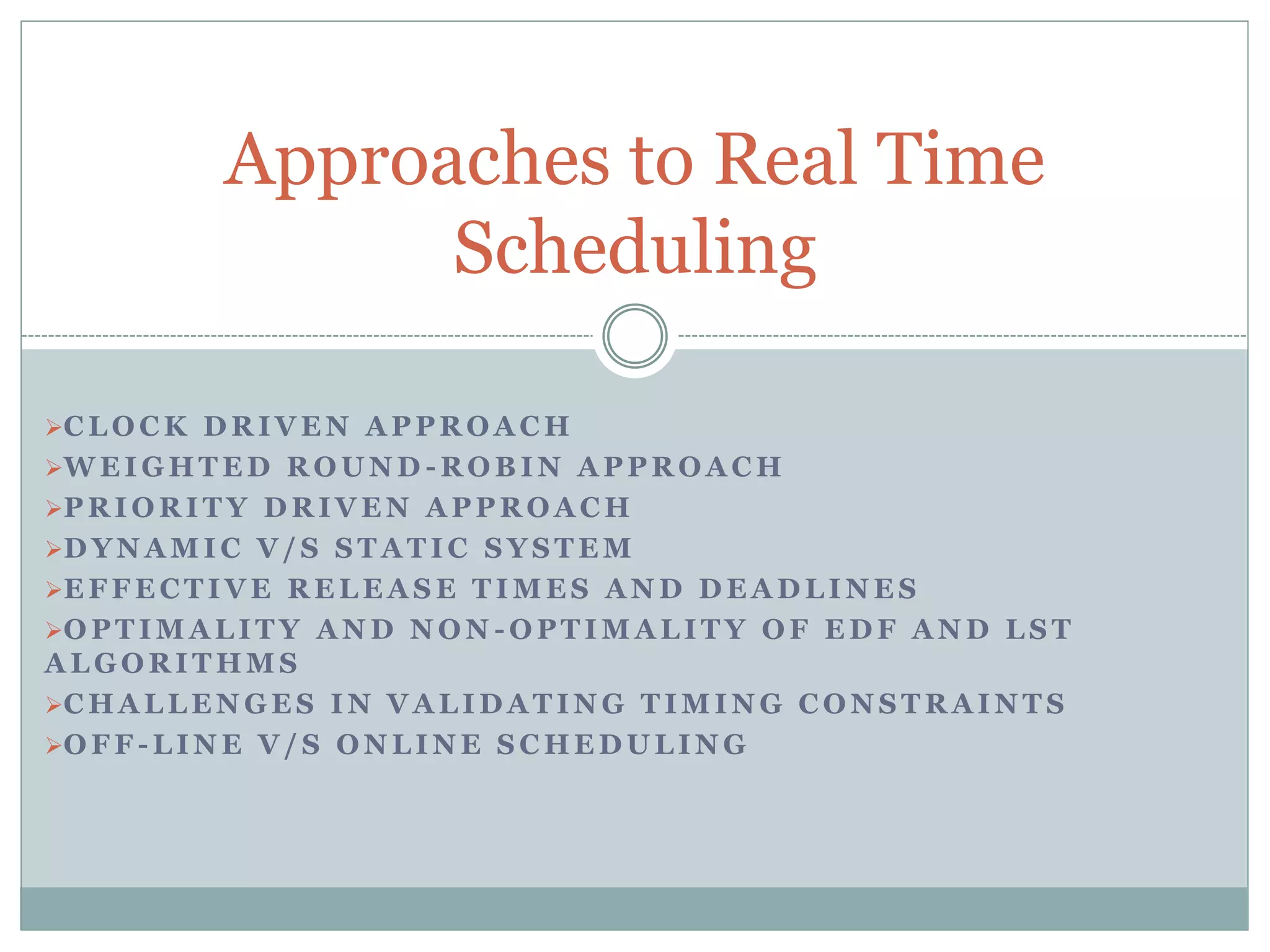 Approaches to real time scheduling | PPTX
