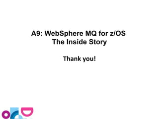 IBM WebSphere MQ for z/OS - The Inside Story | ODP