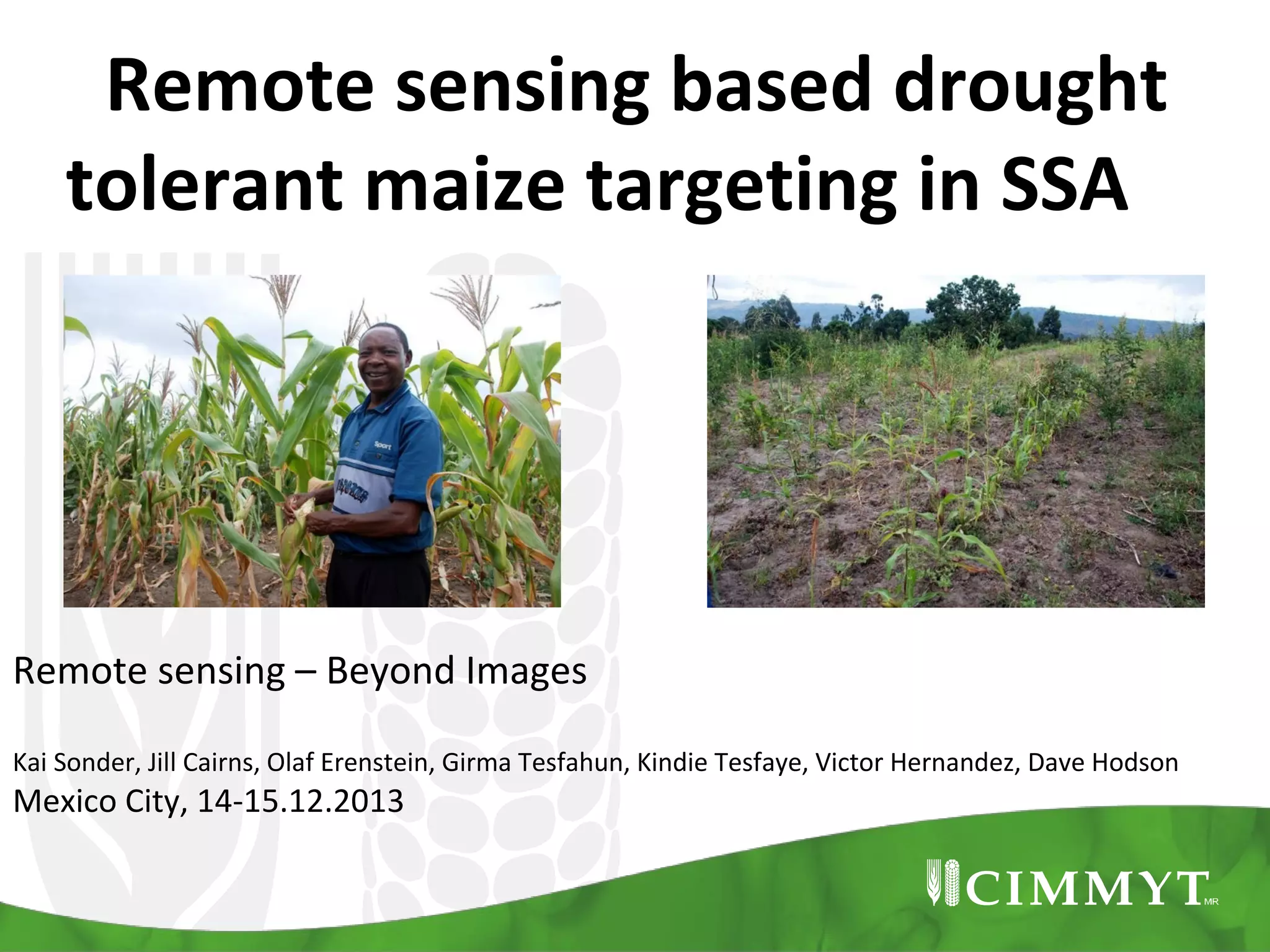 Remote Sensing Based Drought Tolerant Maize Targeting In Ssa Ppt