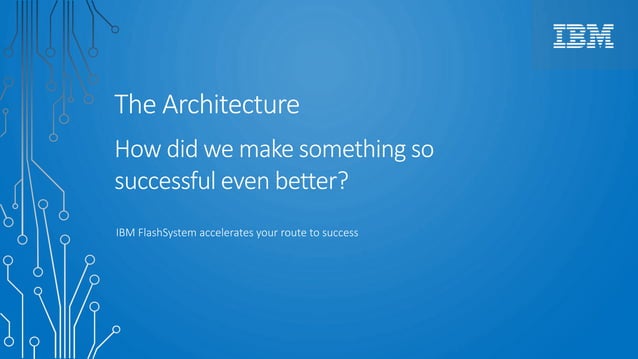 IBM FlashSystems A9000/R presentation | PPT