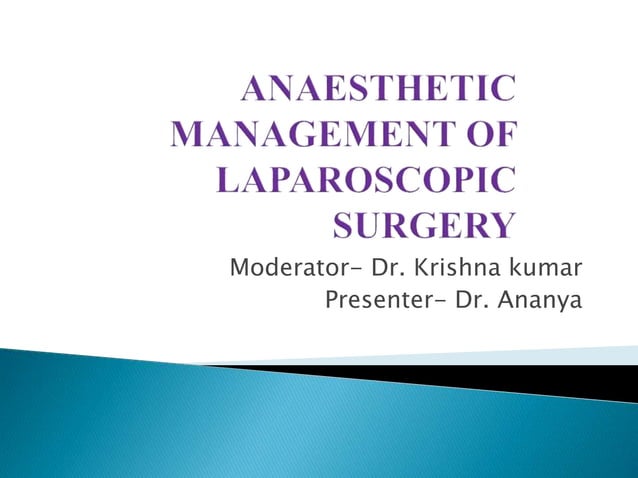 Anesthesia__management_of_Laparoscopic__Surgery.pptx
