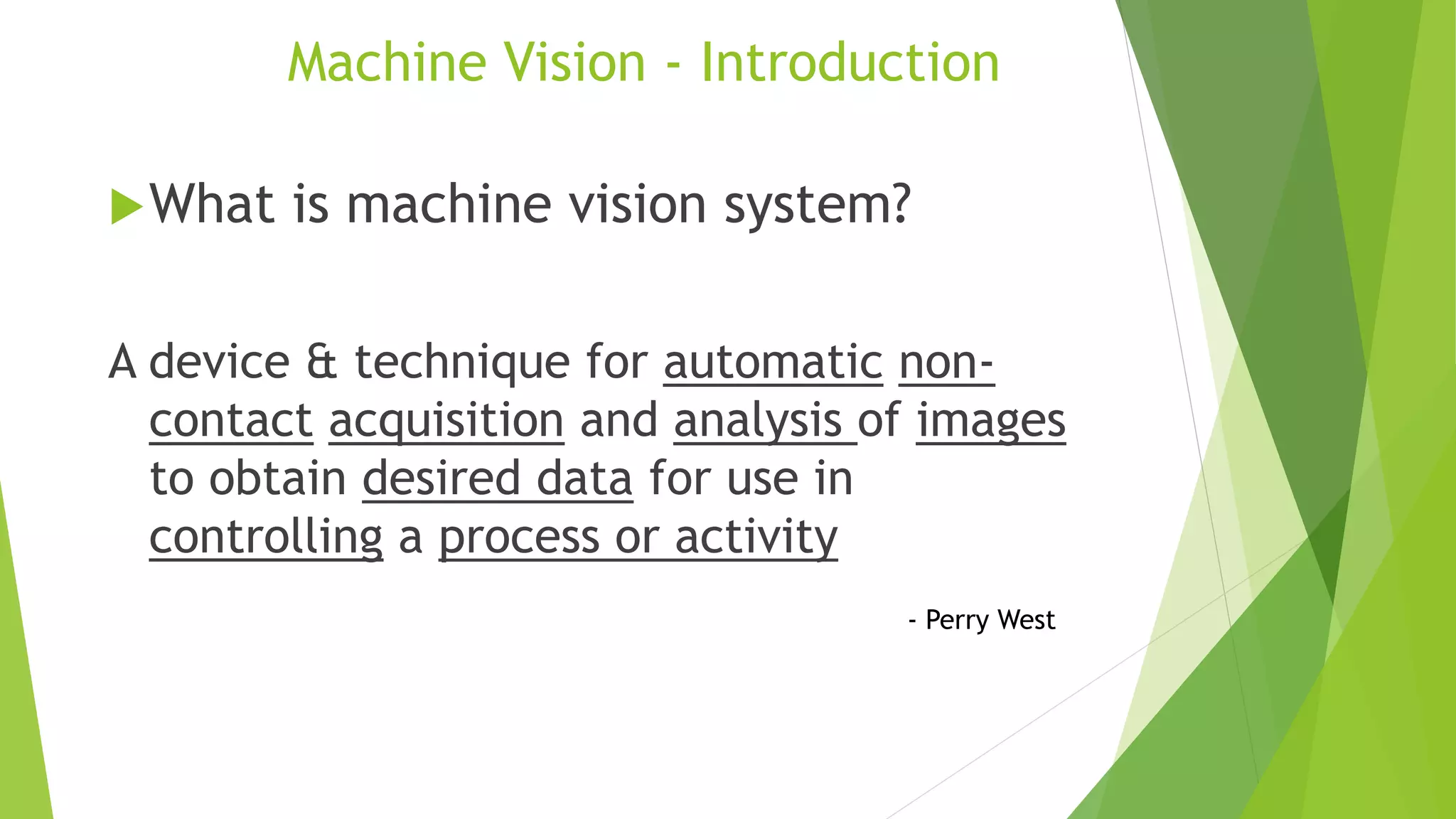Machine Vision Systems And Applications | PPTX