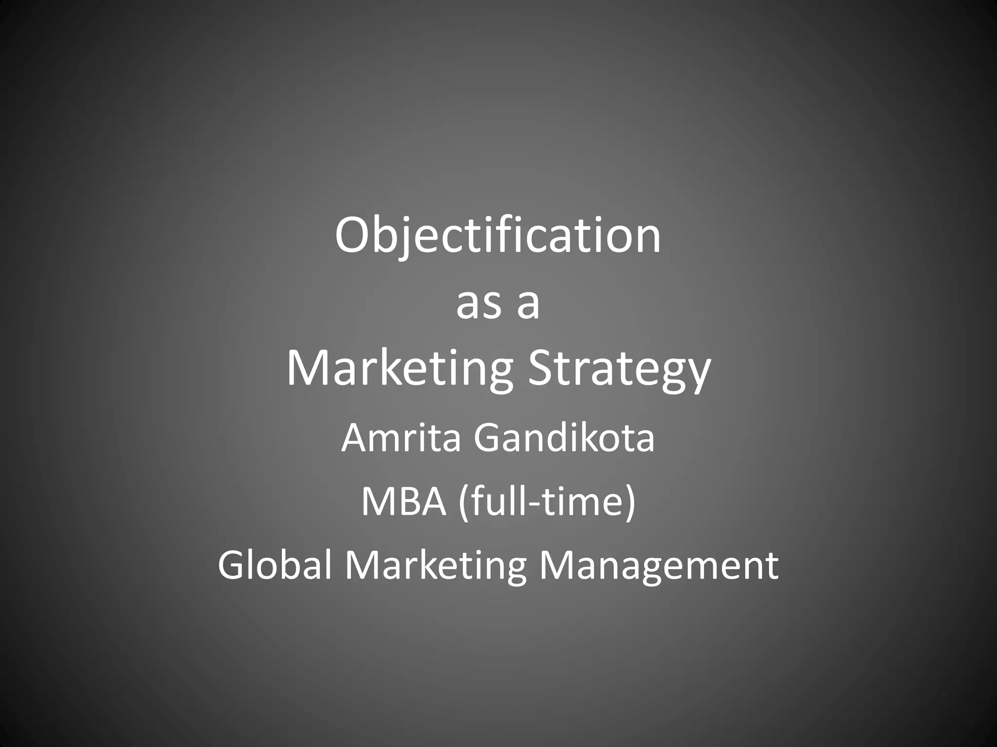 Objectification - Marketing Strategy | PPTX