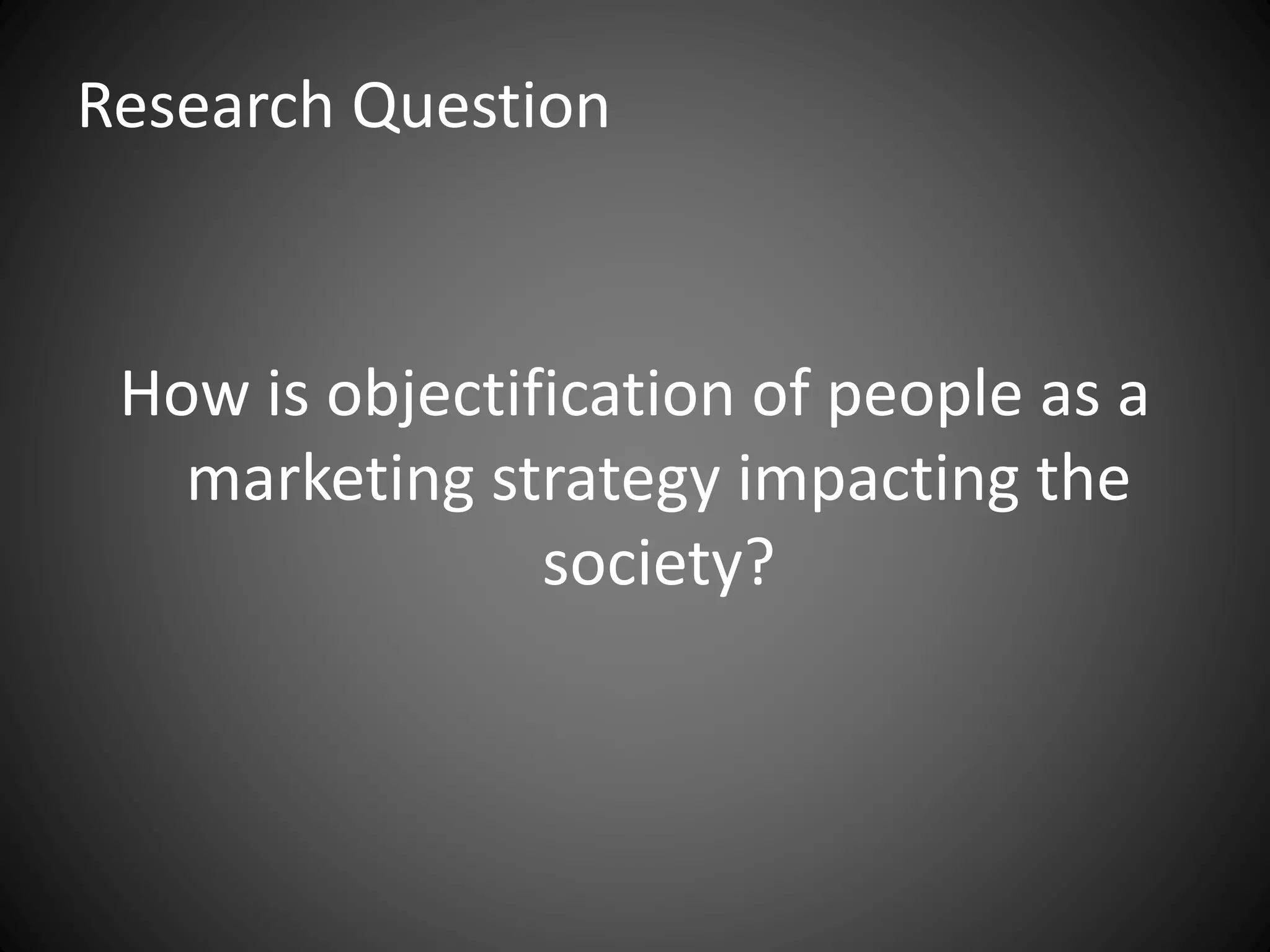 Objectification - Marketing Strategy | PPTX