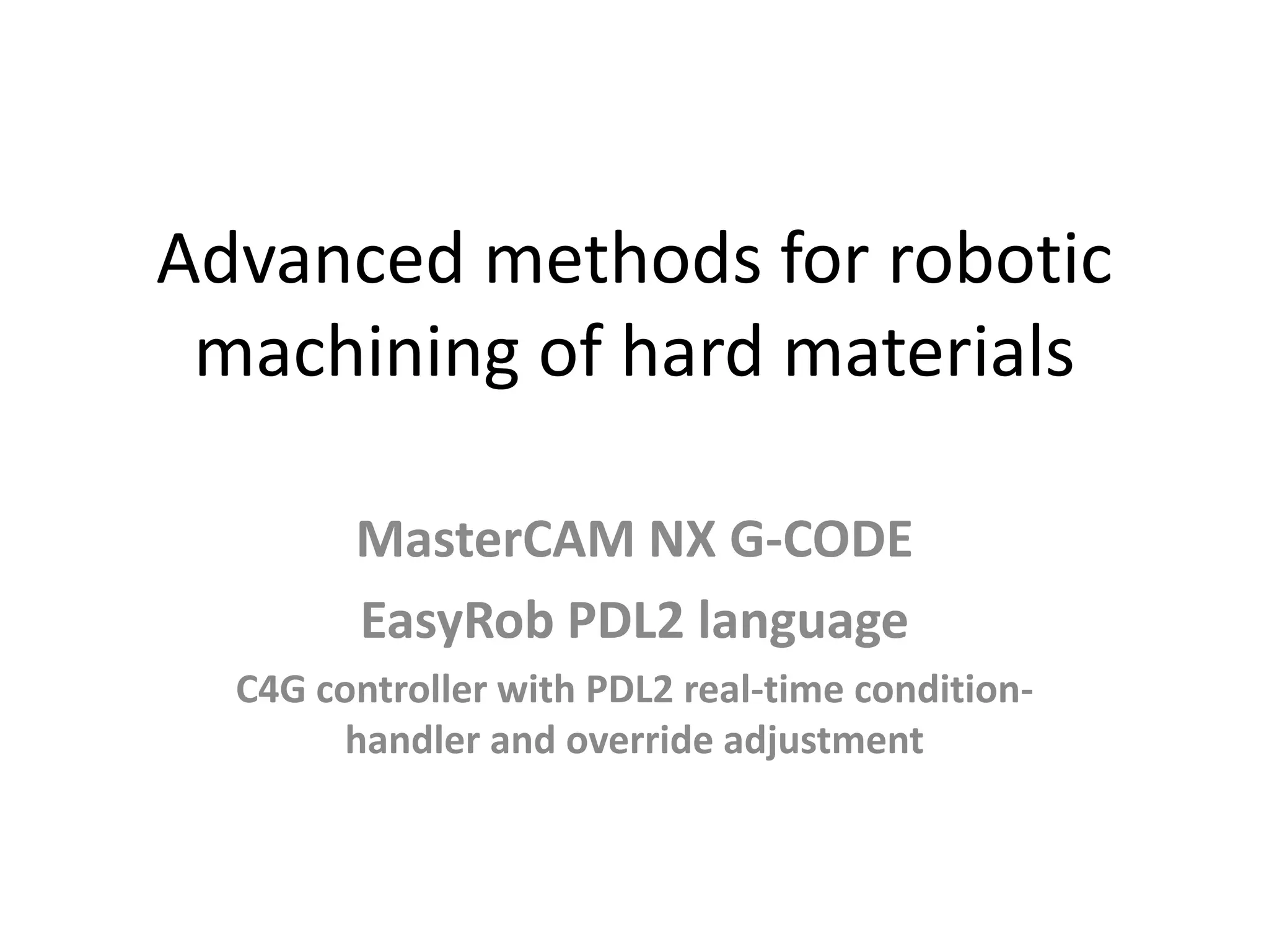 Advanced methods for robotic machining of hard materials | PPT