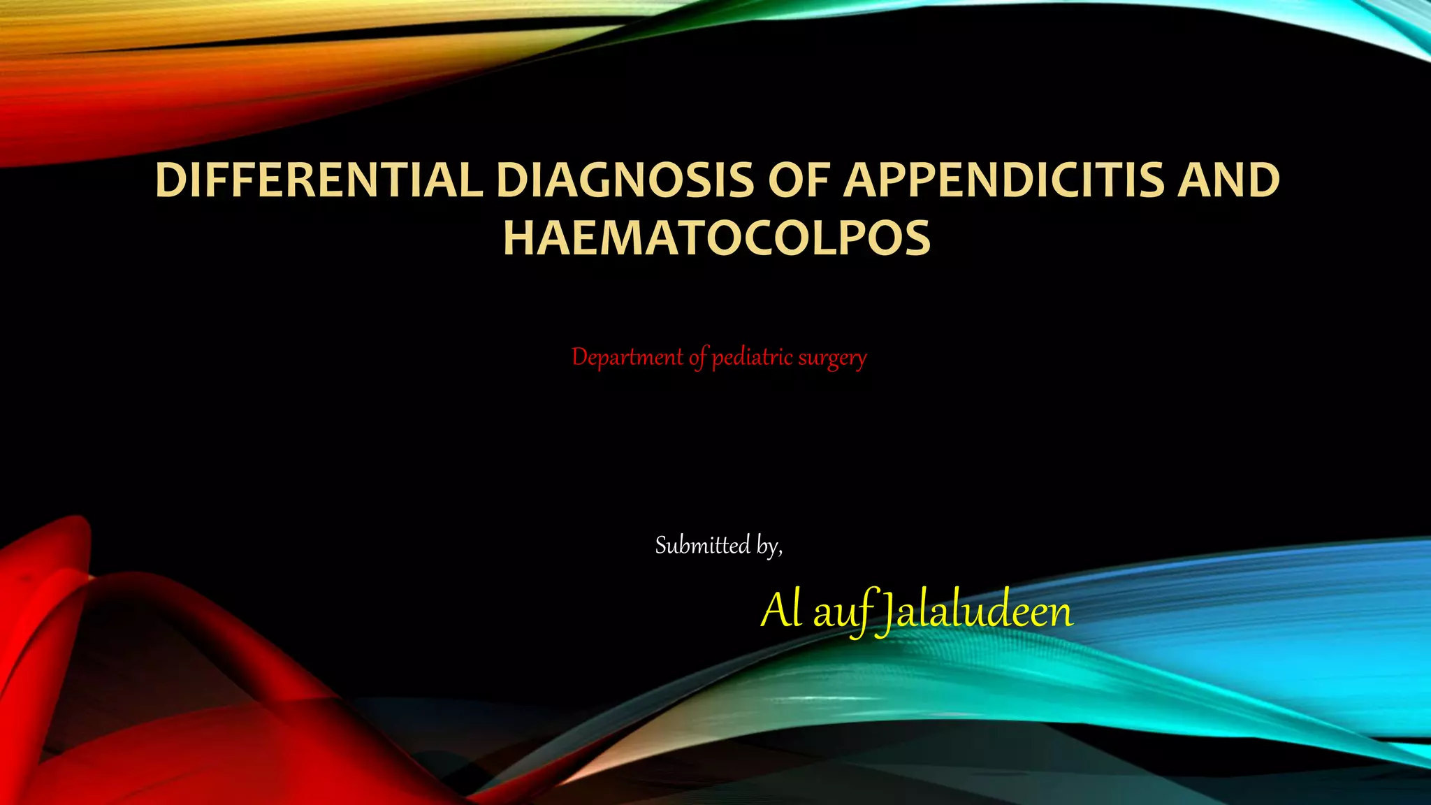 differential diagnosis of appendicitis vs haematocolpos | PPT