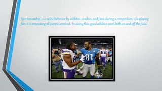Sportsmanship in Pro Sports | PPTX | Baseball | Sports