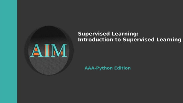 Aaa ped-10-Supervised Learning: Introduction to Supervised Learning | PPT