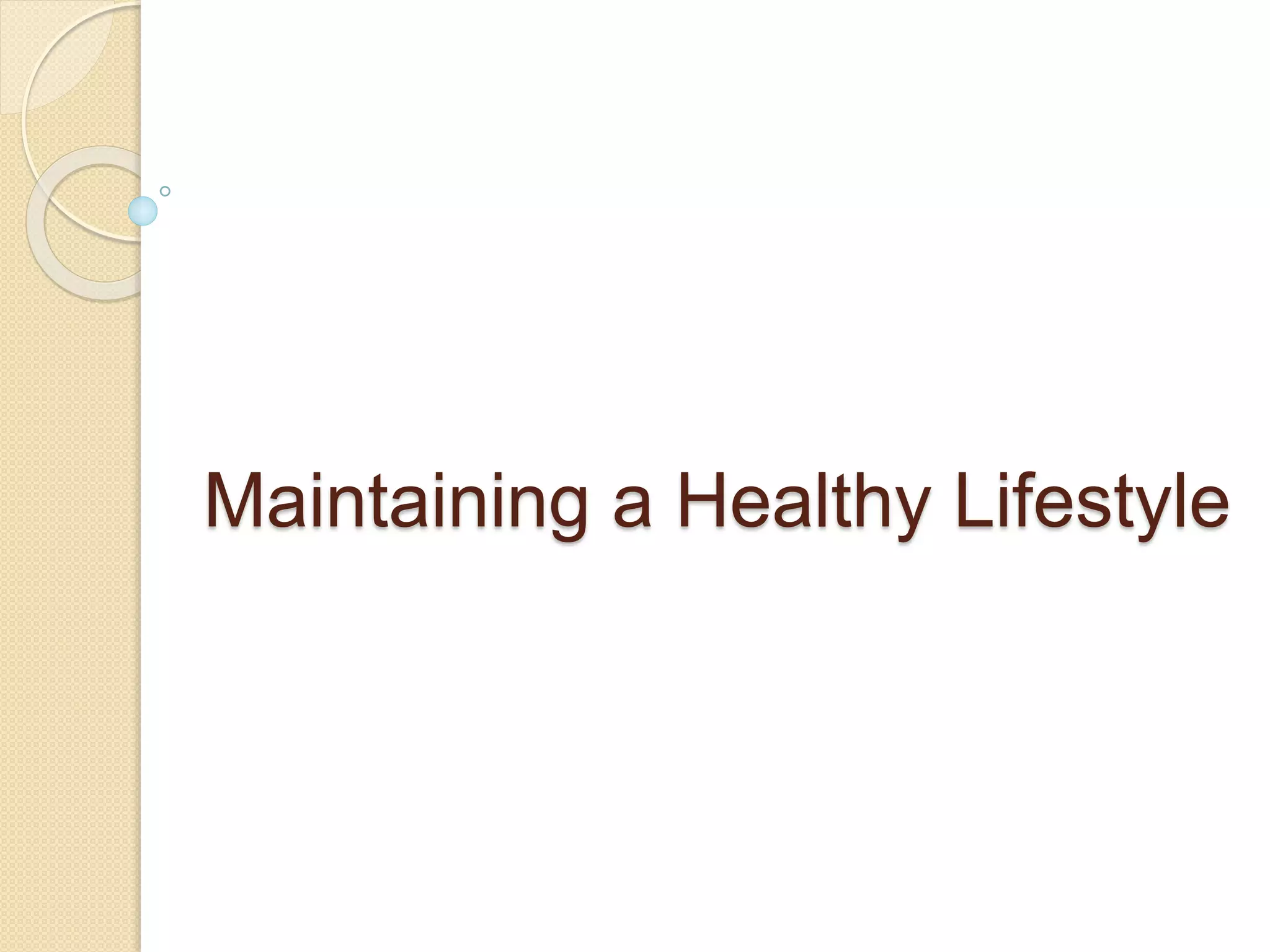 Maintaining a Healthy Lifestyle | PPTX