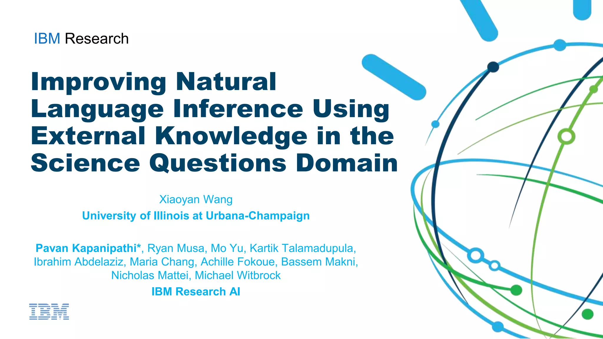 Improving Natural Language Inference Using External Knowledge in the Science Questions Domain | PPT