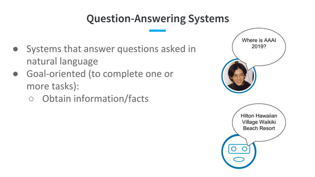 [AAAI 2019 tutorial] End-to-end goal-oriented question answering systems | PPT